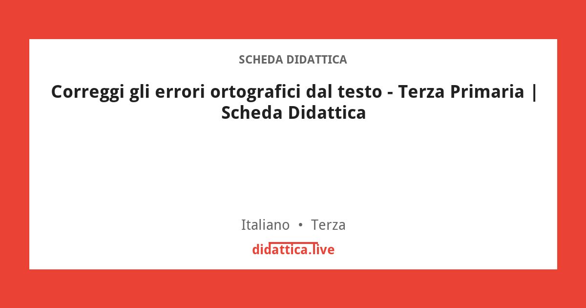 Correggi gli errori ortografici dal testo - Terza Primaria | Scheda ...